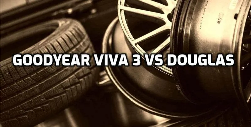 Goodyear Viva 3 VS Douglas Tire – Mr. Tonneau